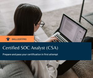 Certified SOC Analyst (CSA) Practice Tests 2025